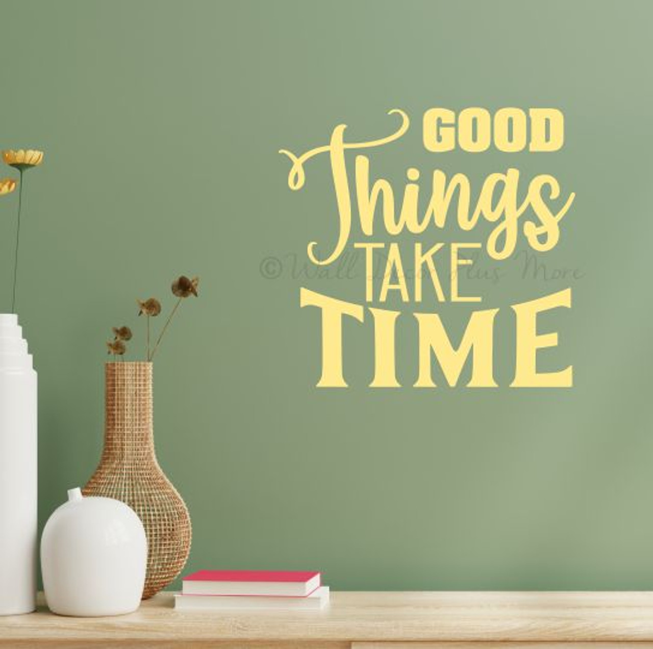 Inspirational Vinyl Wall Art Good Things Take Time - Inspirational ...