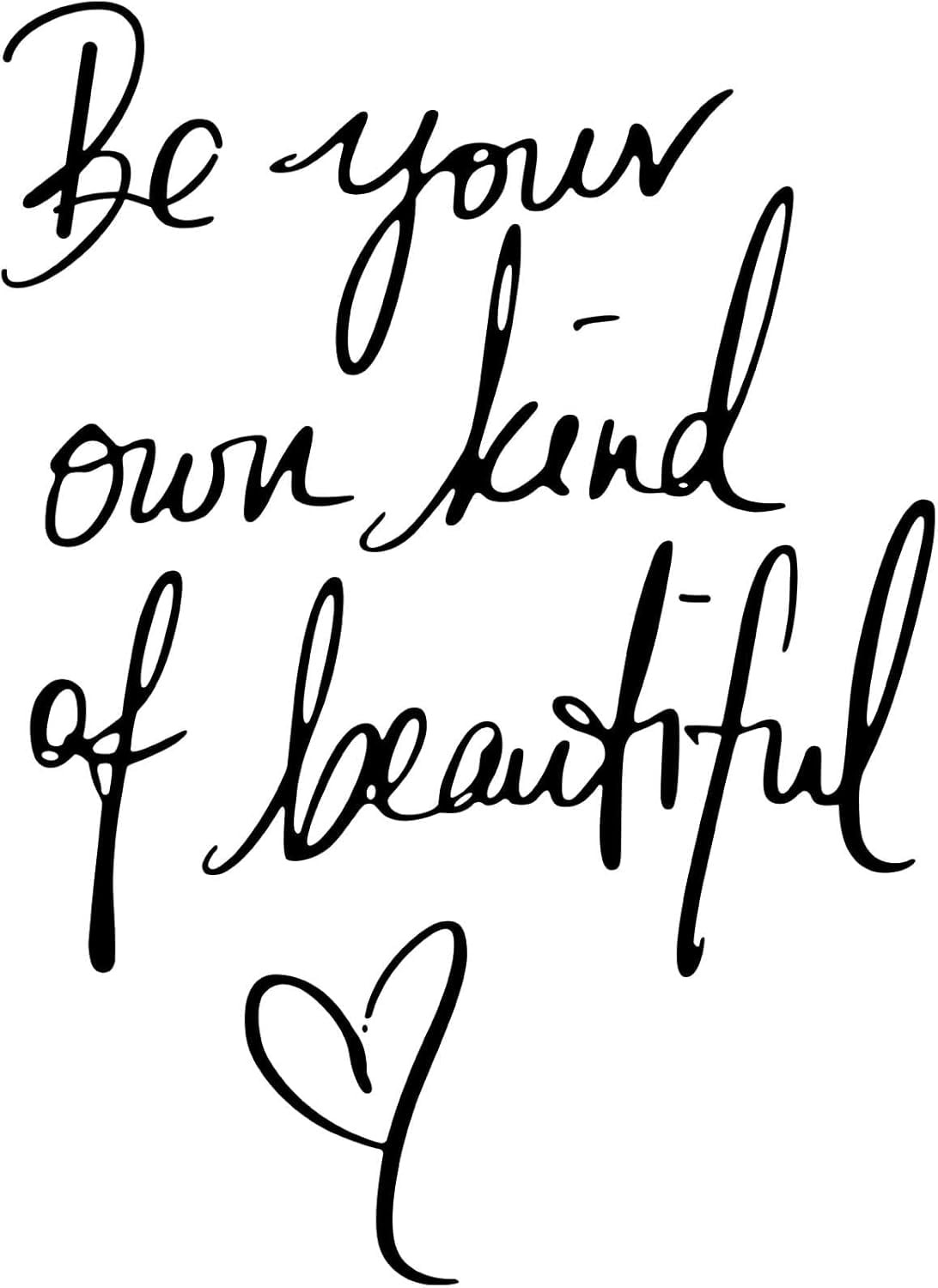 Inspirational Vinyl Wall Decals, Be Your Own Kind of Beautiful Quote ...