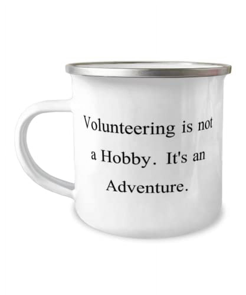 Inspirational Volunteering Gifts, Volunteering is not a Hobby. It's an ...