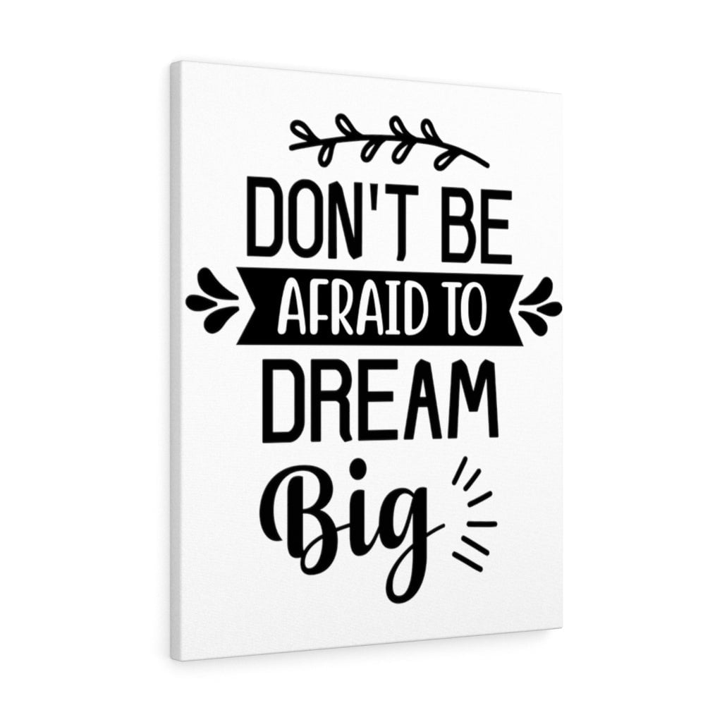 Inspirational Wall Art Don't Be Afraid To Dream Big Wall Art Motivation ...