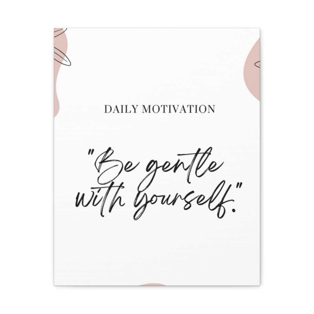 Inspirational Wall Art Be Gentle With Yourself Daily Motivation Wall ...