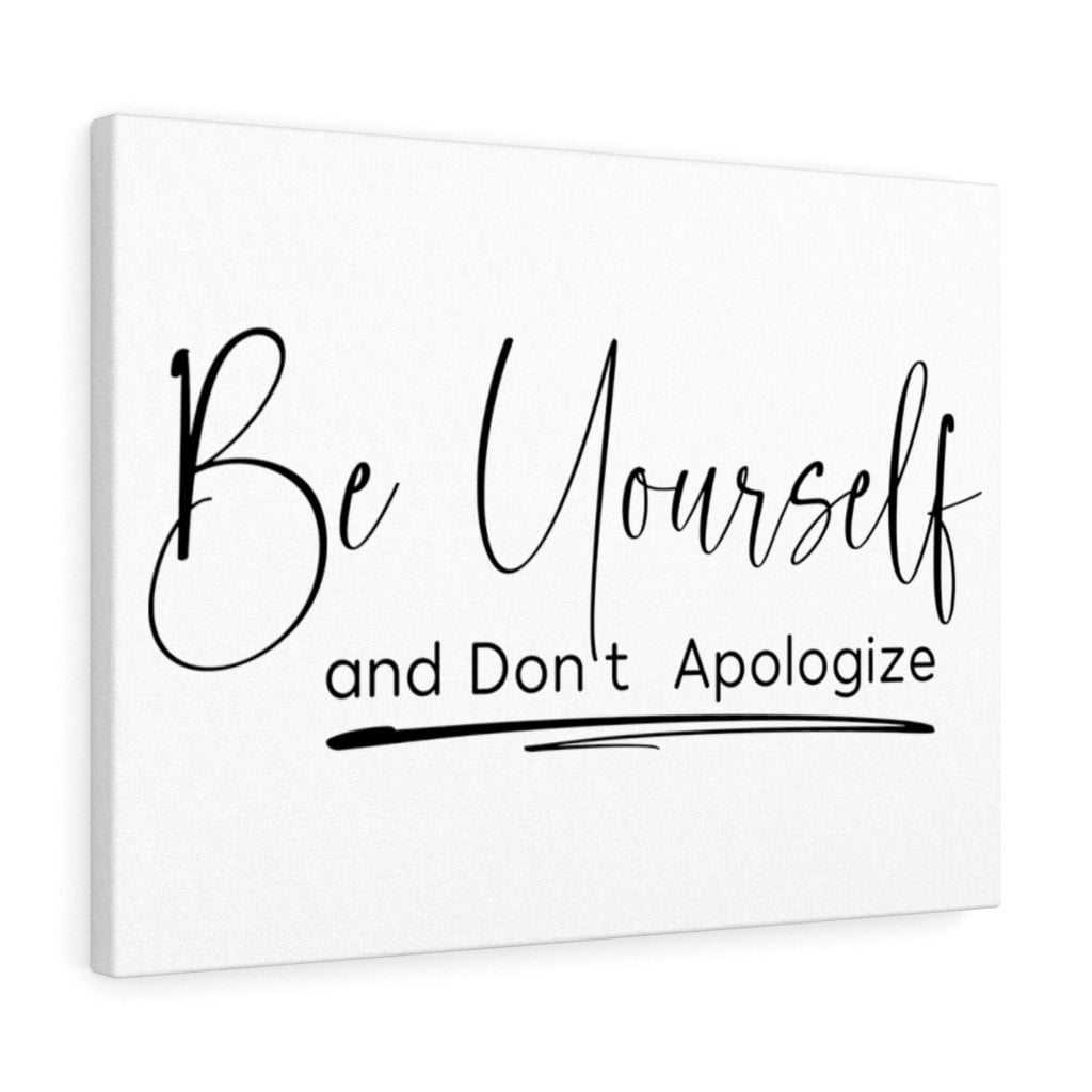 Inspirational Wall Art Be Yourself and Don't Apologize Wall Art ...