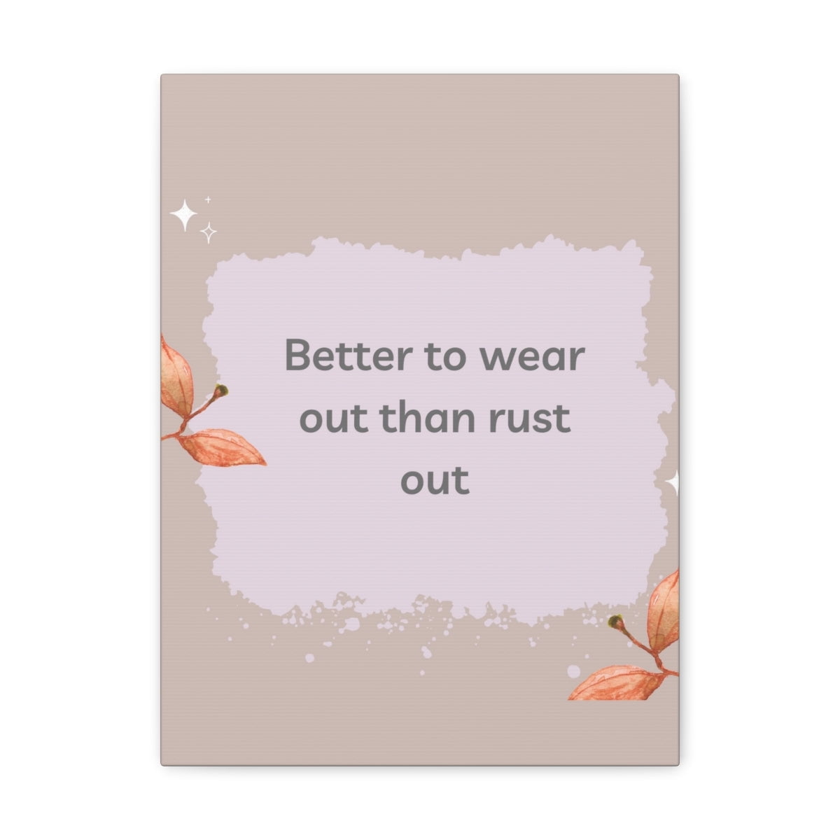 Inspirational Wall Art Better To Wear Out Motivation Wall Decor for ...