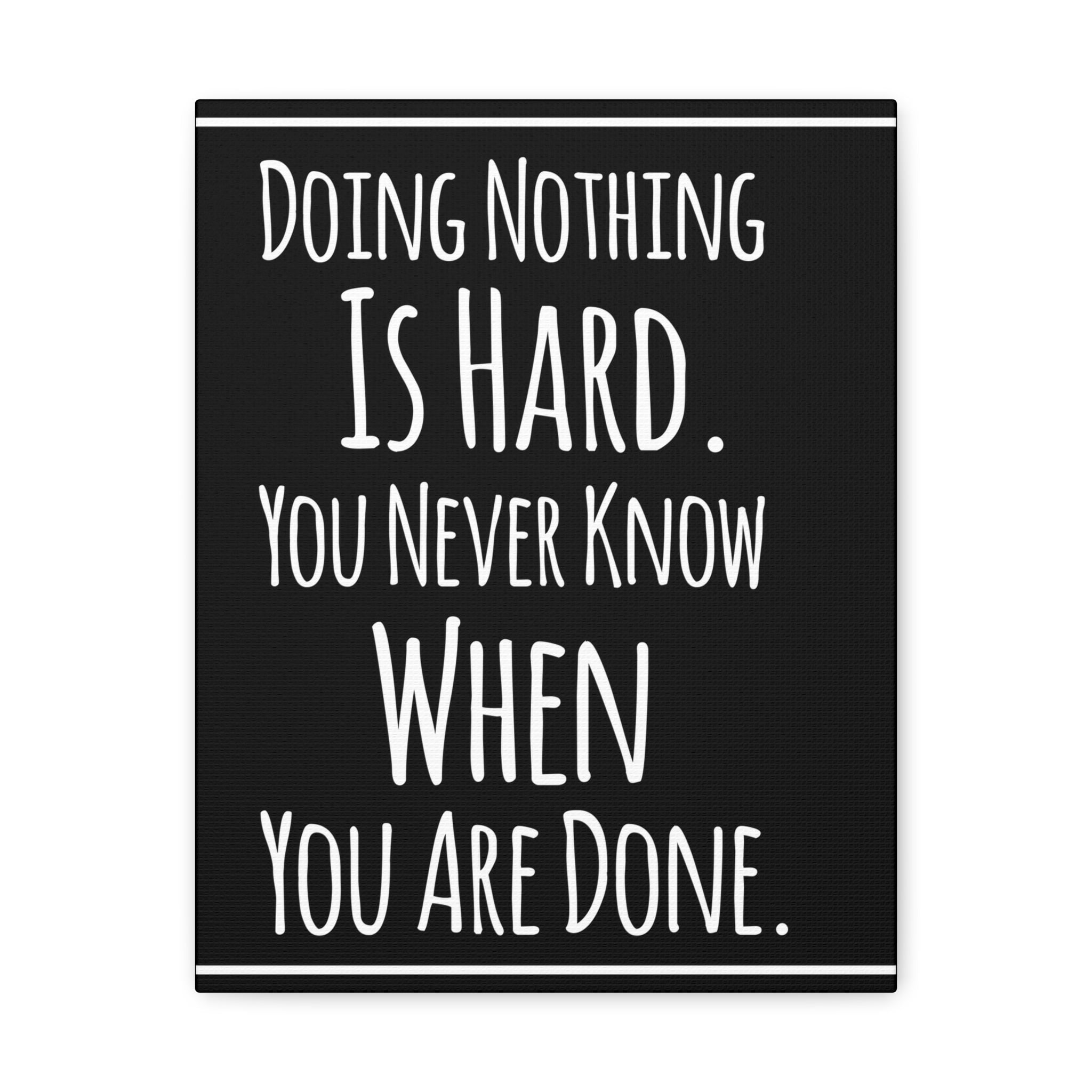 Inspirational Wall Art Doing Nothing Is Hard Motivation Wall Decor for ...