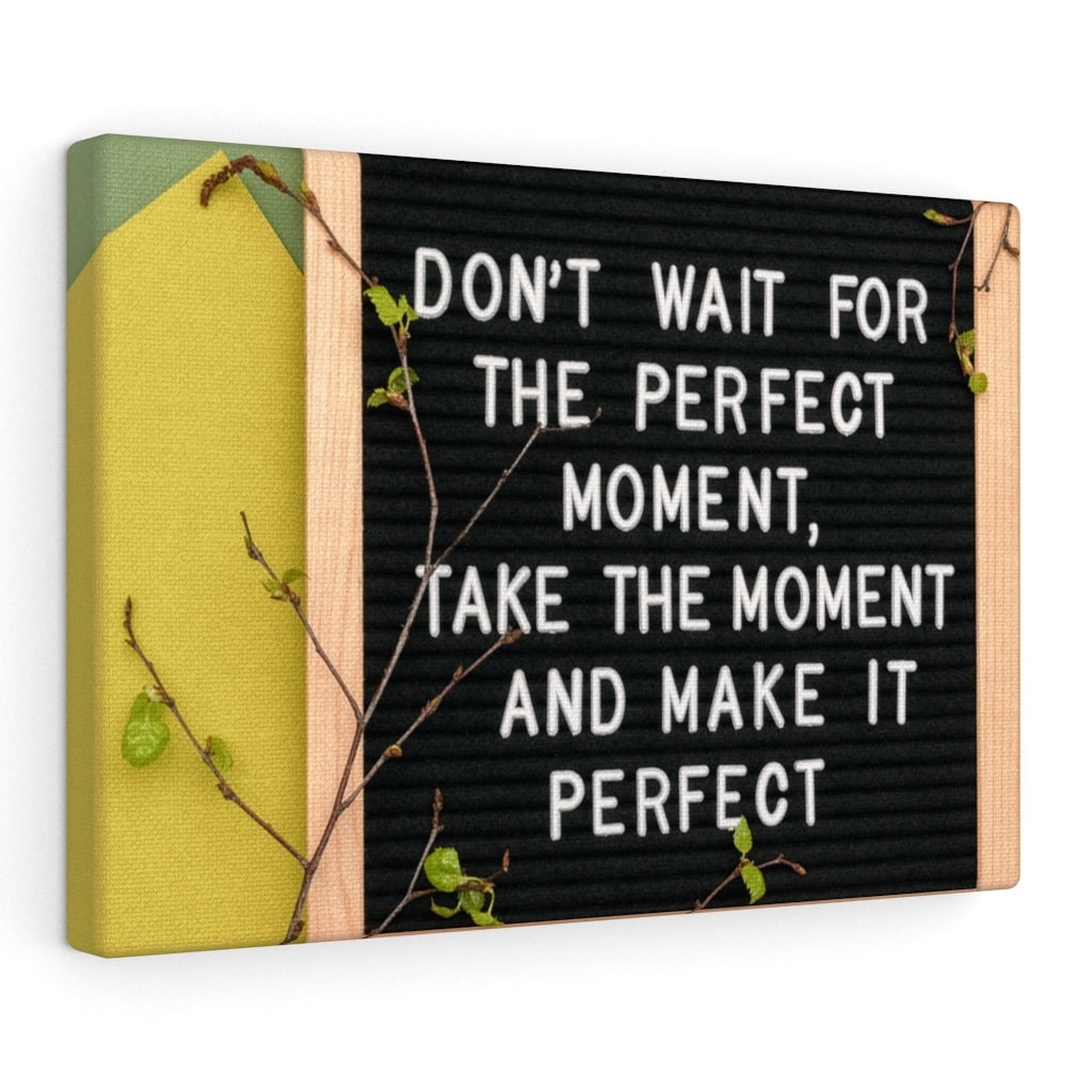 Inspirational Wall Art Don't Wait For The Perfect Moment Motivational ...