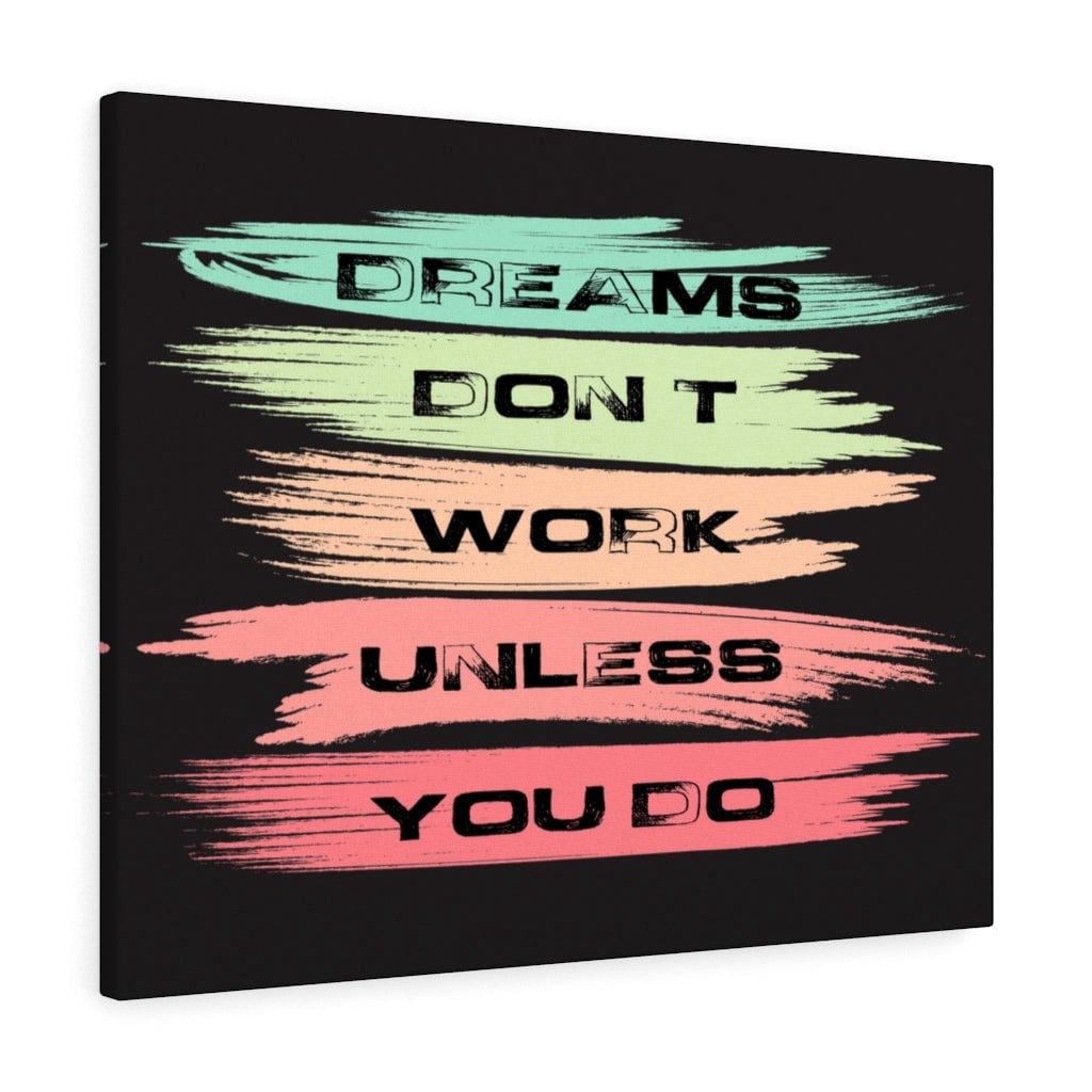 Inspirational Wall Art Dreams Don't Work Unless You Do Wall Art ...