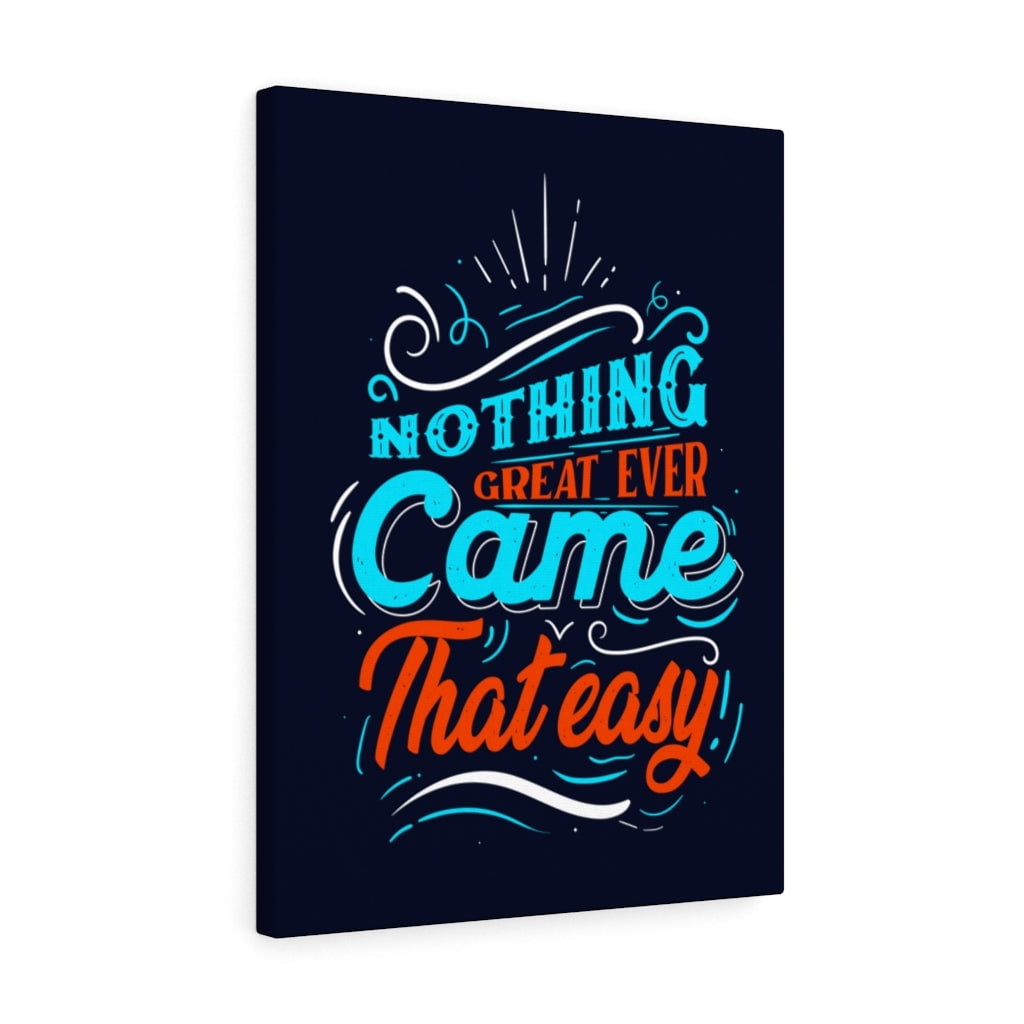 Inspirational Wall Art Ever Came That Easy Wall Art Motivational Motto ...