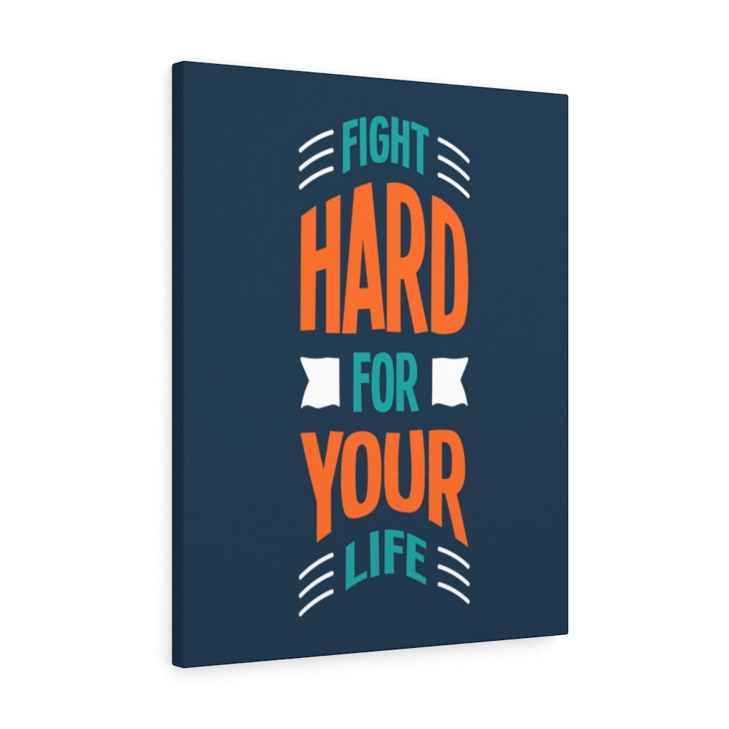 Inspirational Wall Art Fight Hard For Your Life Wall Art Motivation ...