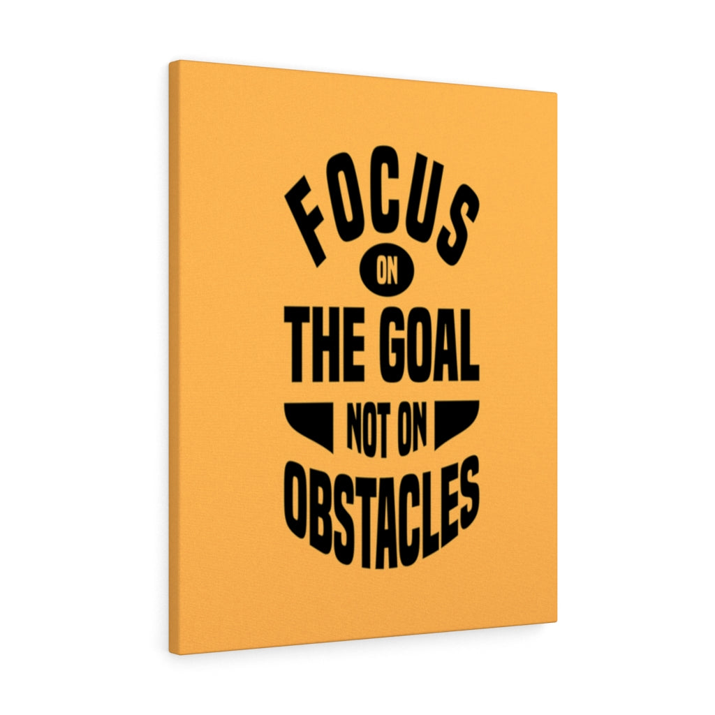 Inspirational Wall Art Focus On The Goal Not On Obstacles Wall Art ...