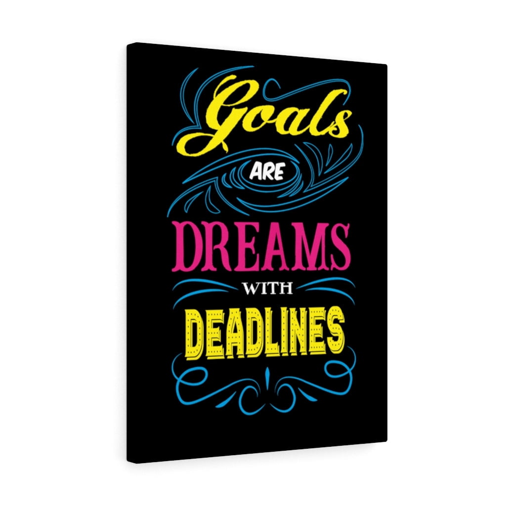 Inspirational Wall Art Goals Are Dreams With Deadlines Wall Art ...