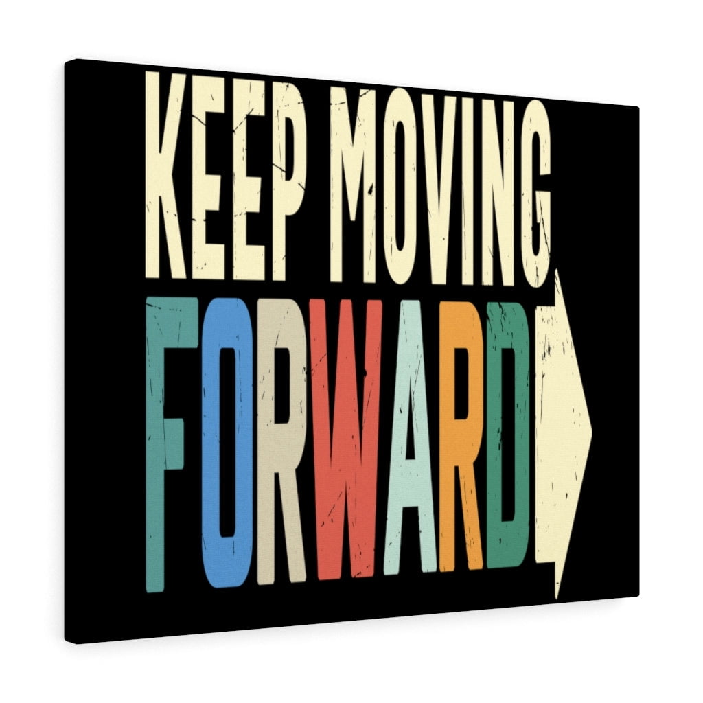 Inspirational Wall Art Keep Moving Forward Colors Wall Art Motivation ...