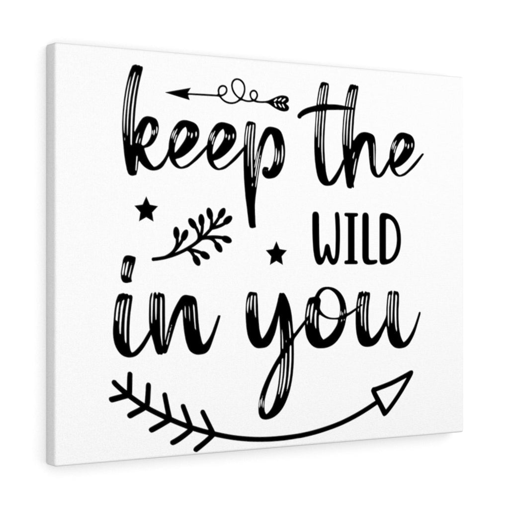 Inspirational Wall Art Keep The Wild In You Wall Art Motivation Wall ...