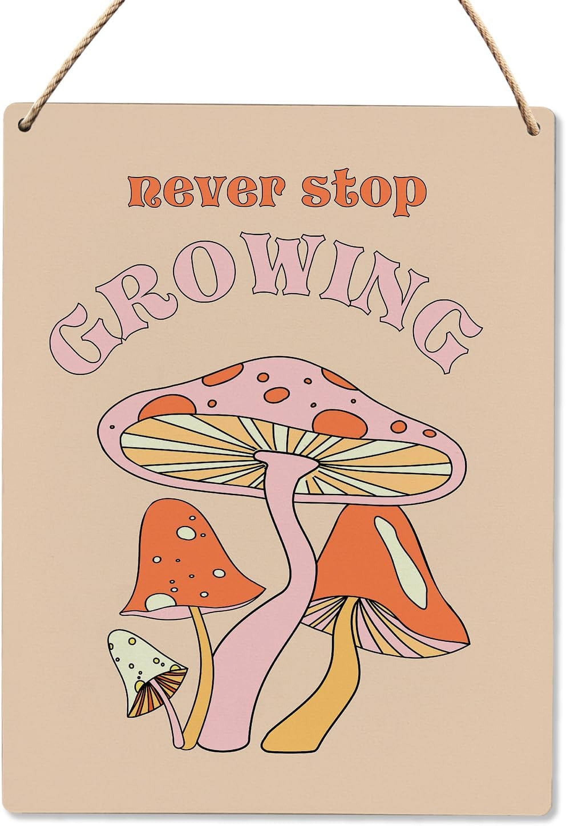 Inspirational Wall Art, Mushroom Never Stop Growing Motivational Wood ...