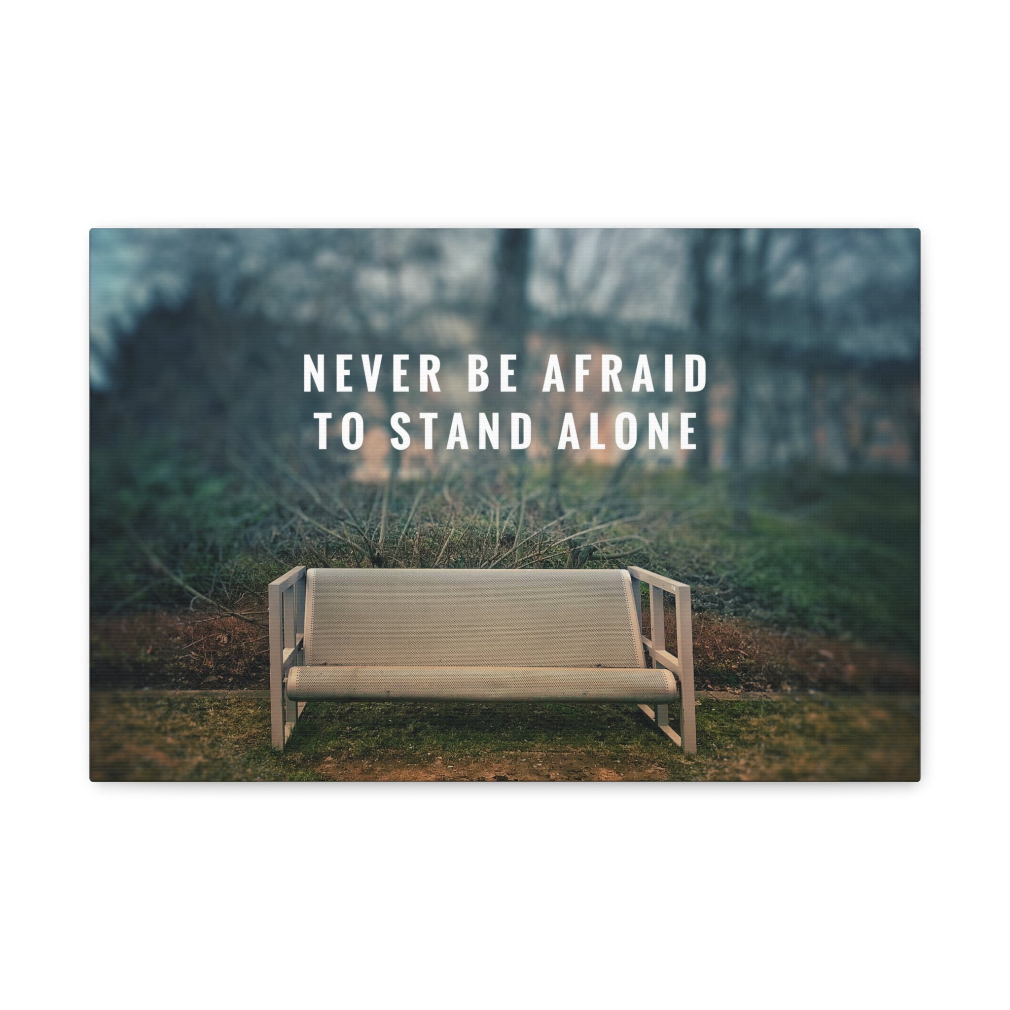 Inspirational Wall Art Never Be Afraid To Stand Alone Motivational ...