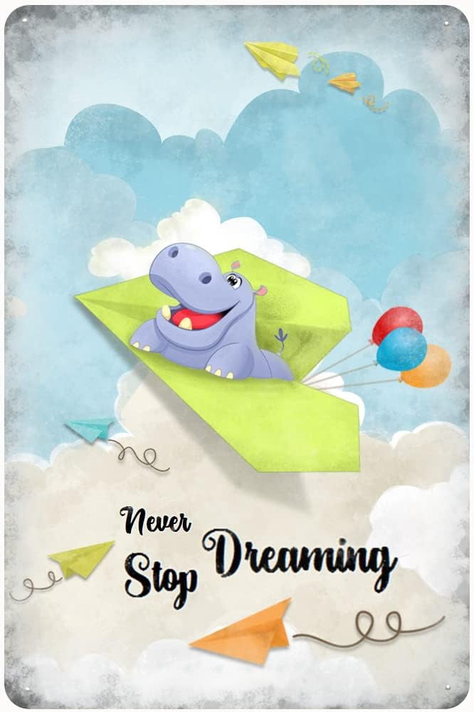 Inspirational Wall Art -Never Stop Dreaming,Hippo Vintage Tin Sign ...