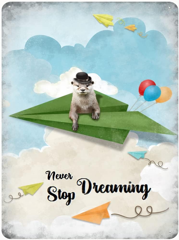 Inspirational Wall Art -Never Stop Dreaming,Otter Vintage Tin Sign ...