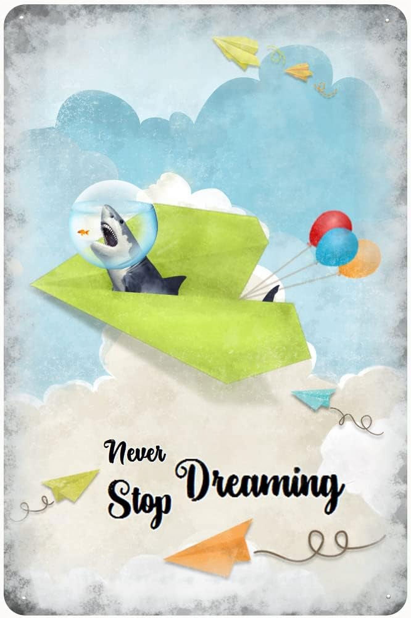 Inspirational Wall Art -Never Stop Dreaming,Shark Vintage Tin Sign ...