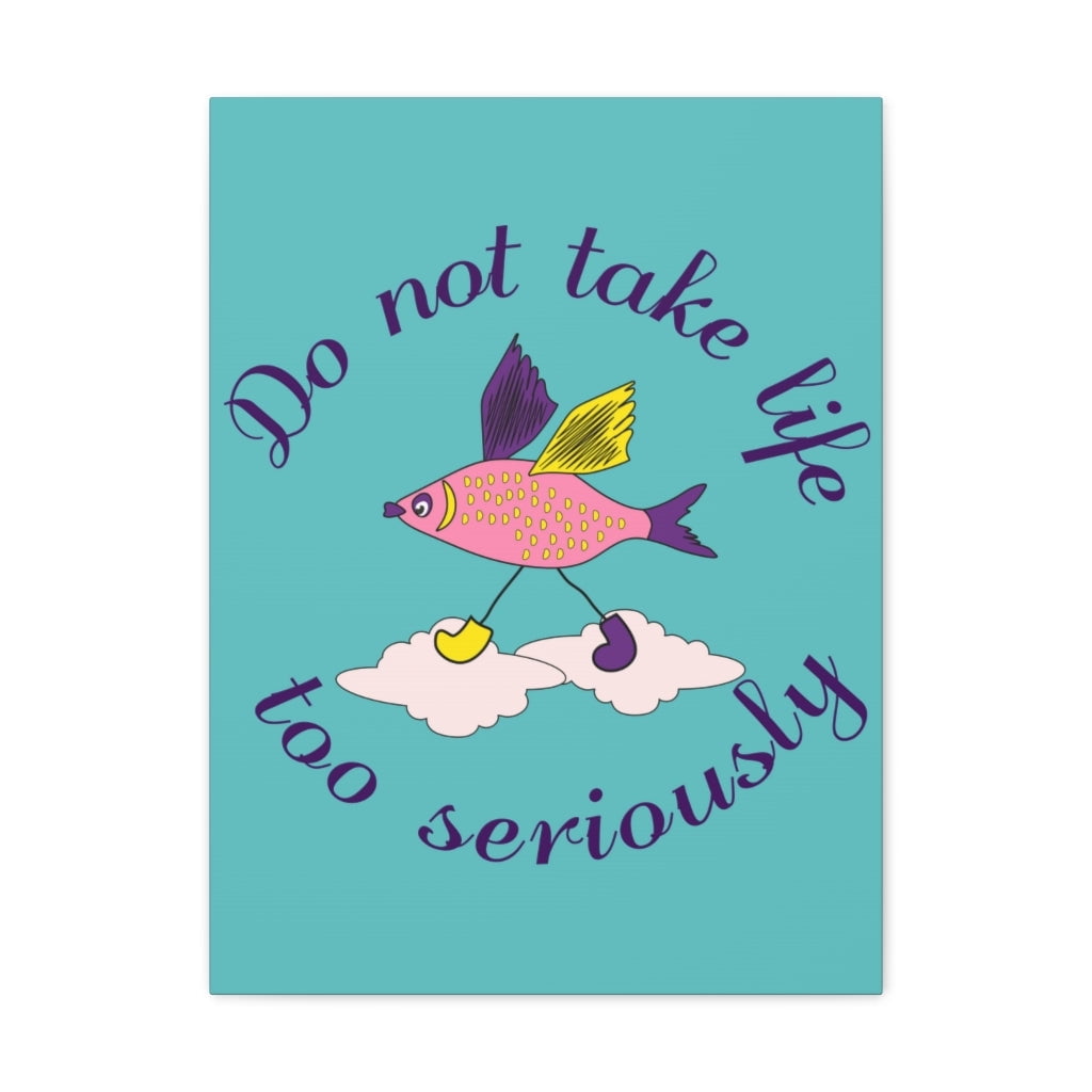 Inspirational Wall Art Not Take Life Seriously Motivation Wall Decor ...