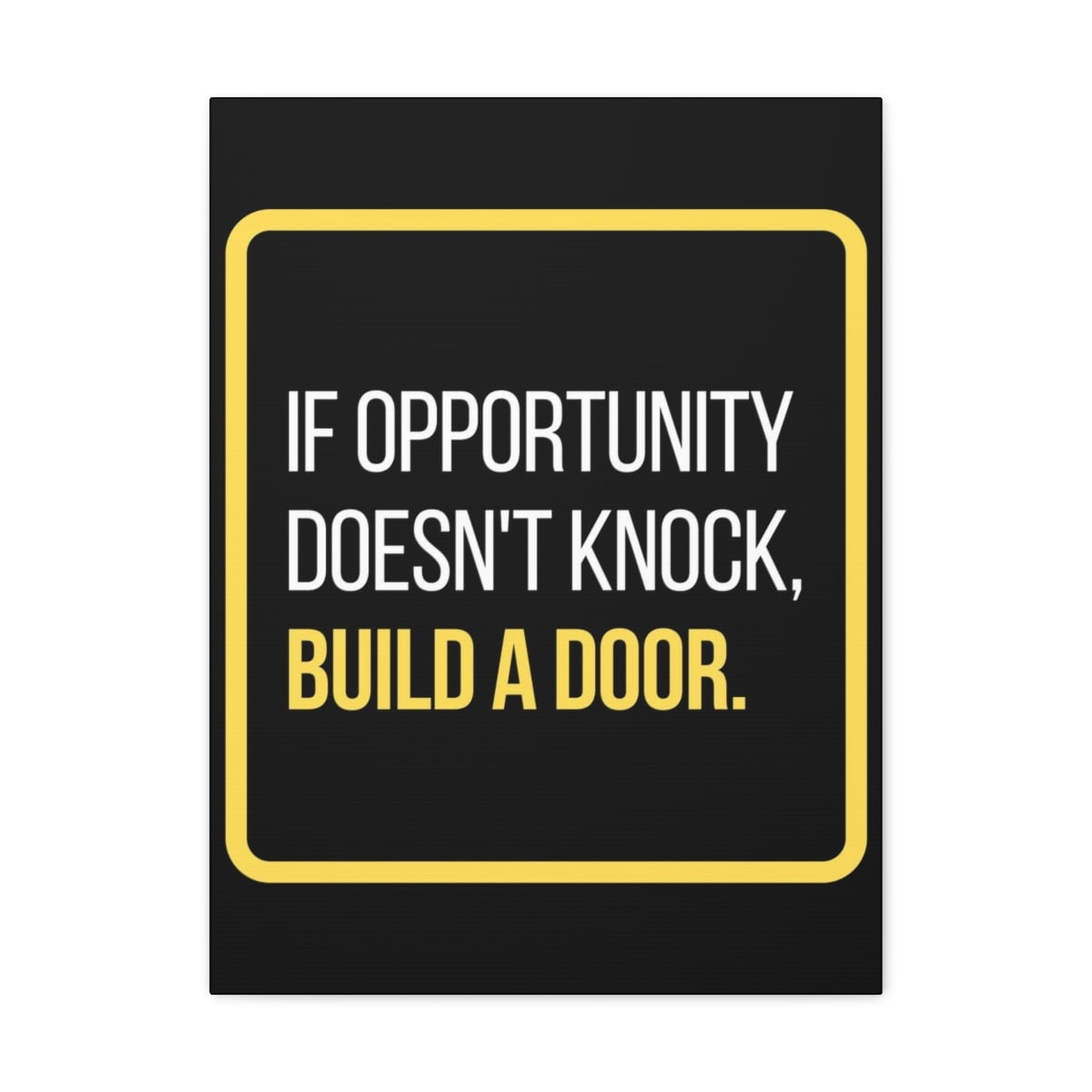 Inspirational Wall Art If Opportunity Doesn't Knock Build A Door ...