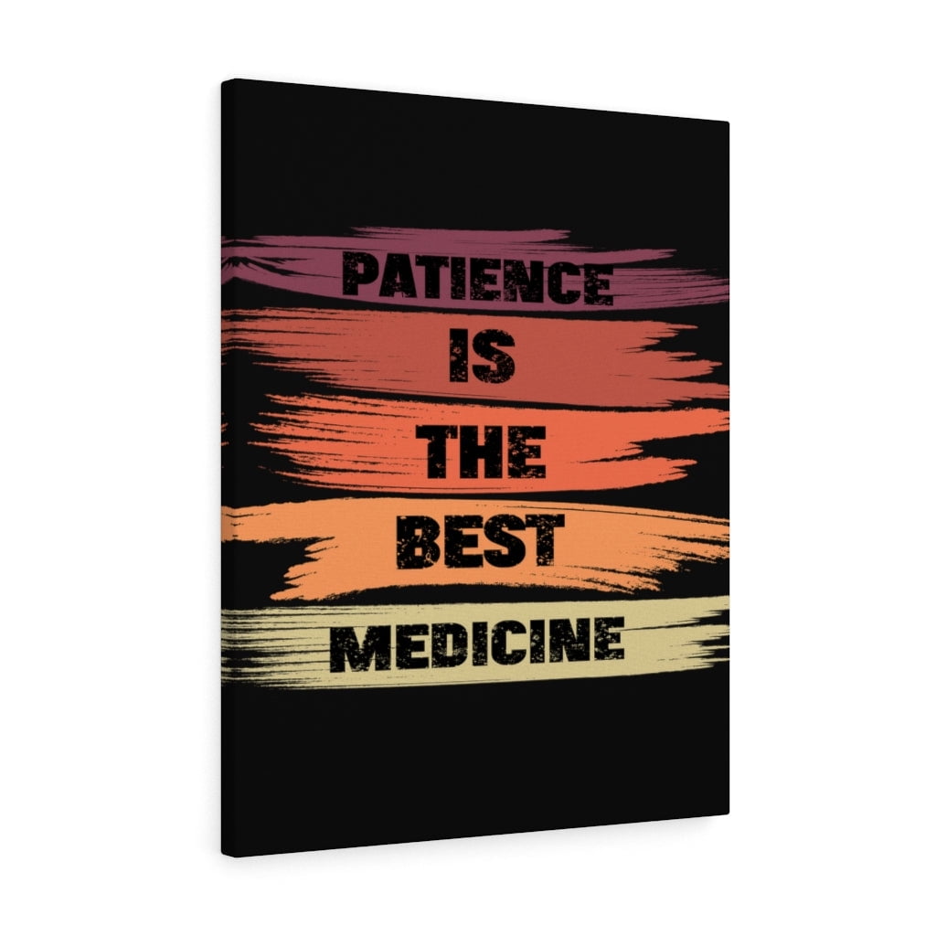 Inspirational Wall Art Patience Is The Best Medicine Black Wall Art ...
