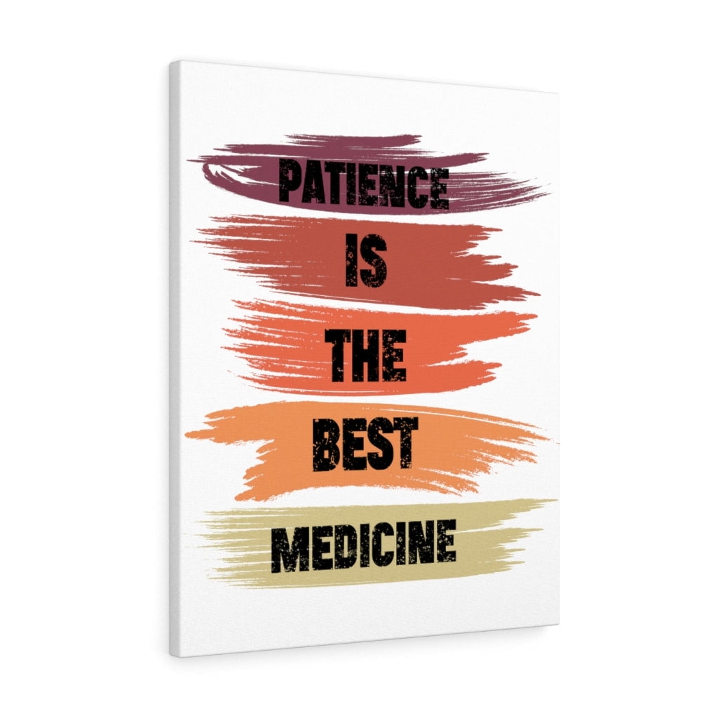 Inspirational Wall Art Patience Is The Best Medicine Wall Art ...