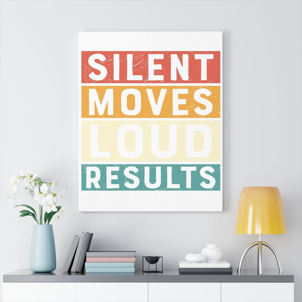 Inspirational Wall Art Silent Moves Loud Results Wall Art Motivation ...