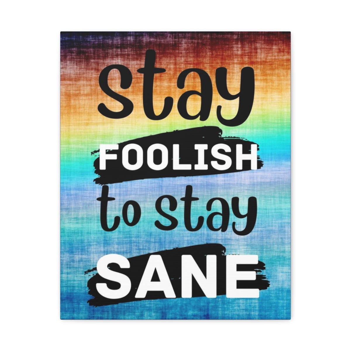 Inspirational Wall Art Stay Foolish Stay Sane Motivation Wall Decor for ...