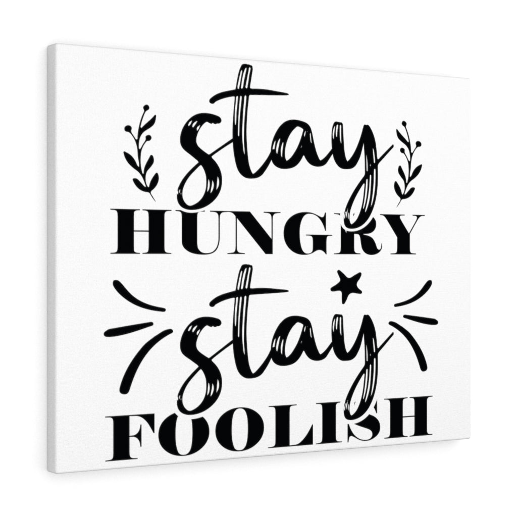 Inspirational Wall Art Stay Hungry Stay Foolish Wall Art Motivation ...