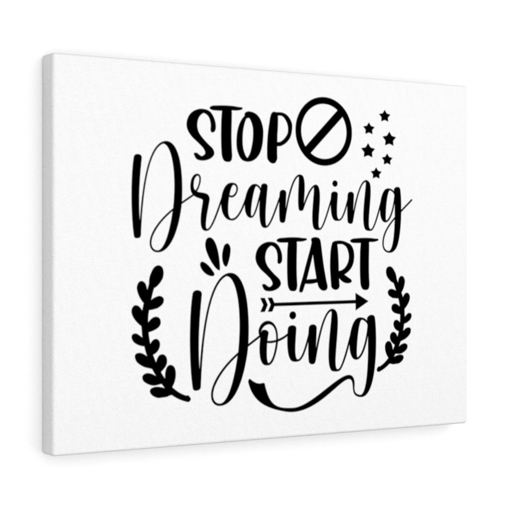 Inspirational Wall Art Stop Dreaming & Start Doing Plain Wall Art ...
