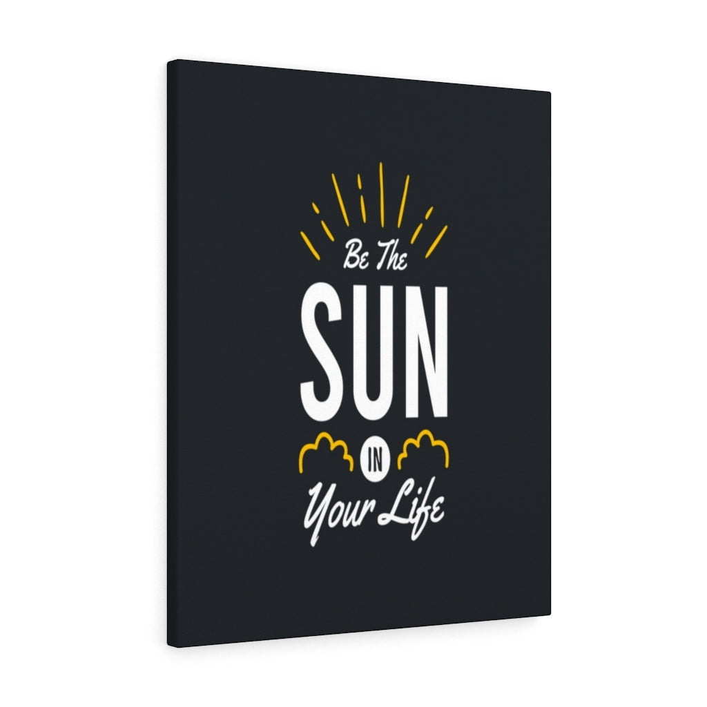 Inspirational Wall Art Be The Sun In Your Life Wall Art Motivation Wall ...