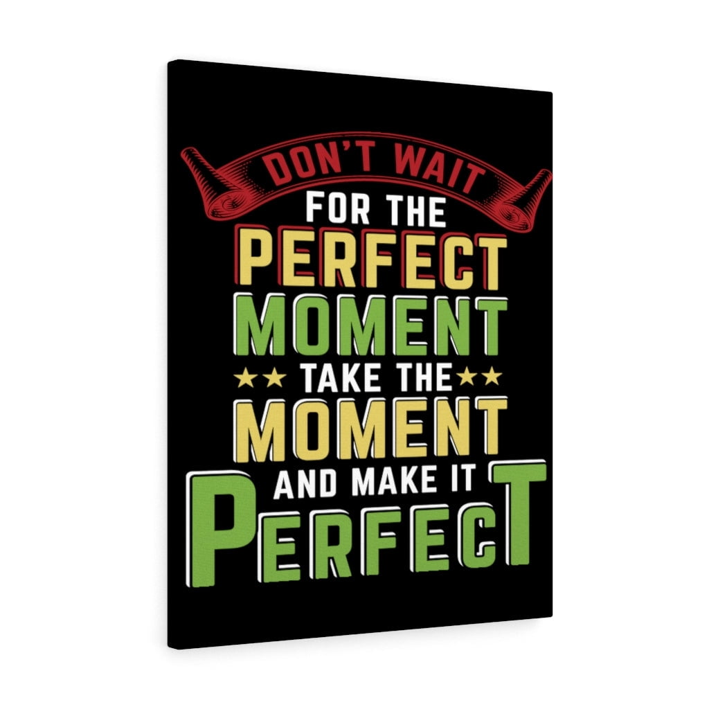 Inspirational Wall Art Take The Moment Perfect Wall Art Motivation Wall ...