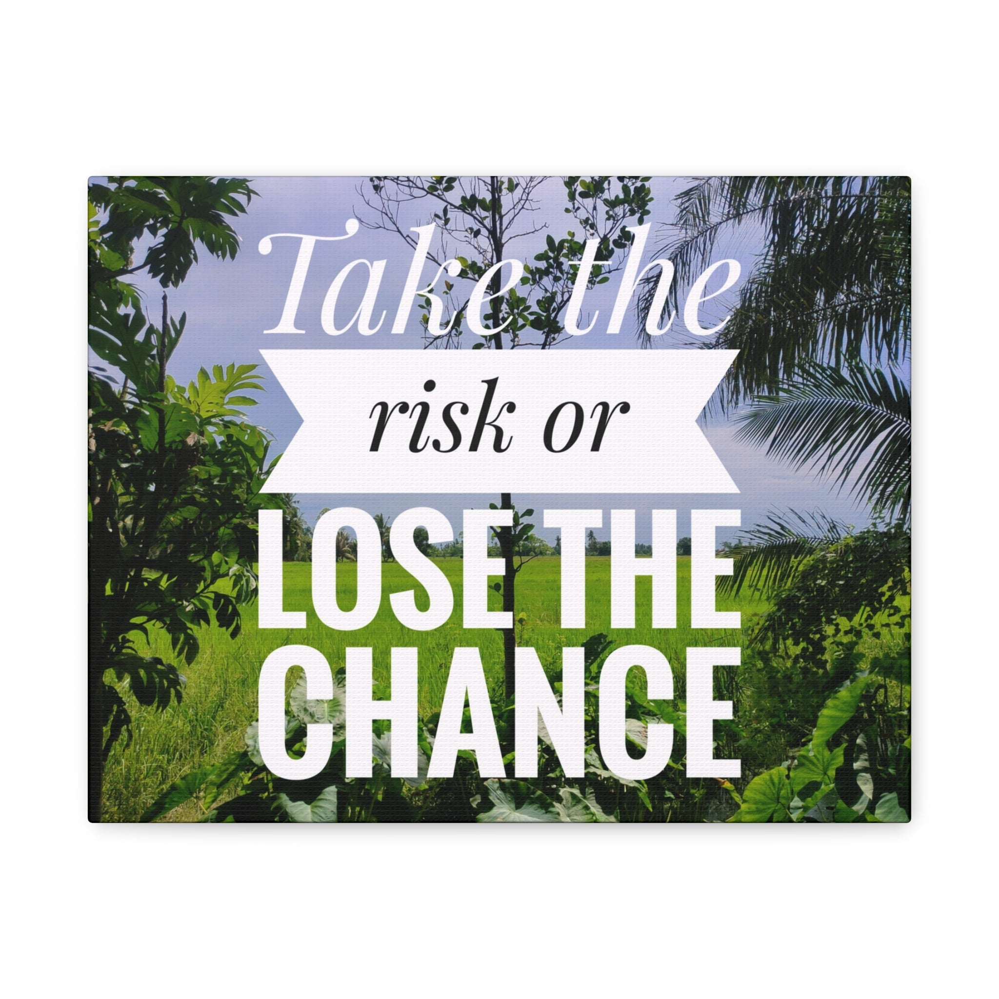 Inspirational Wall Art Take The Risk Or Lose The Change Wall Art ...