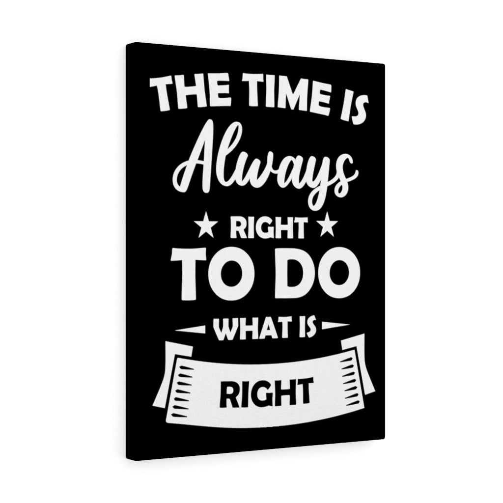 Inspirational Wall Art The Time Is Always Right Wall Art Motivational ...