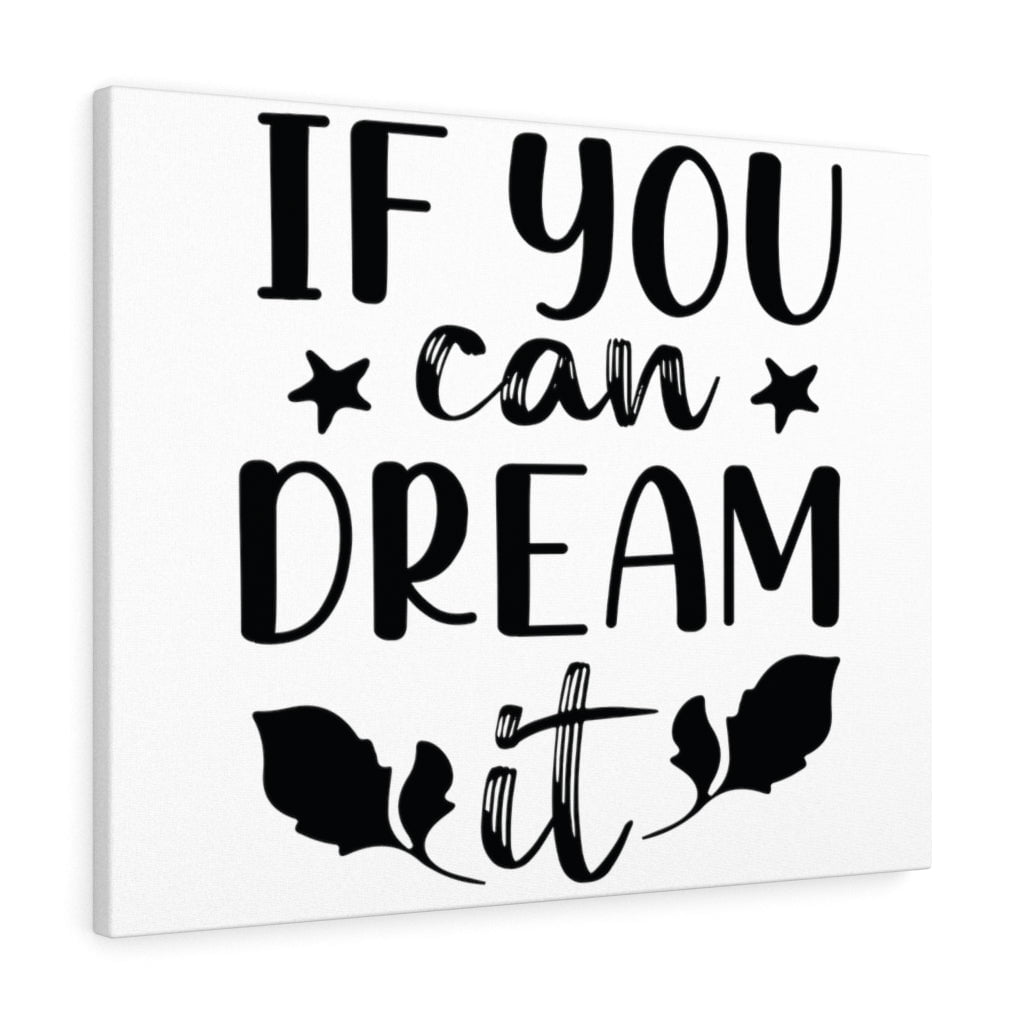 Inspirational Wall Art If You Can Dream It Plain Wall Art Motivation ...