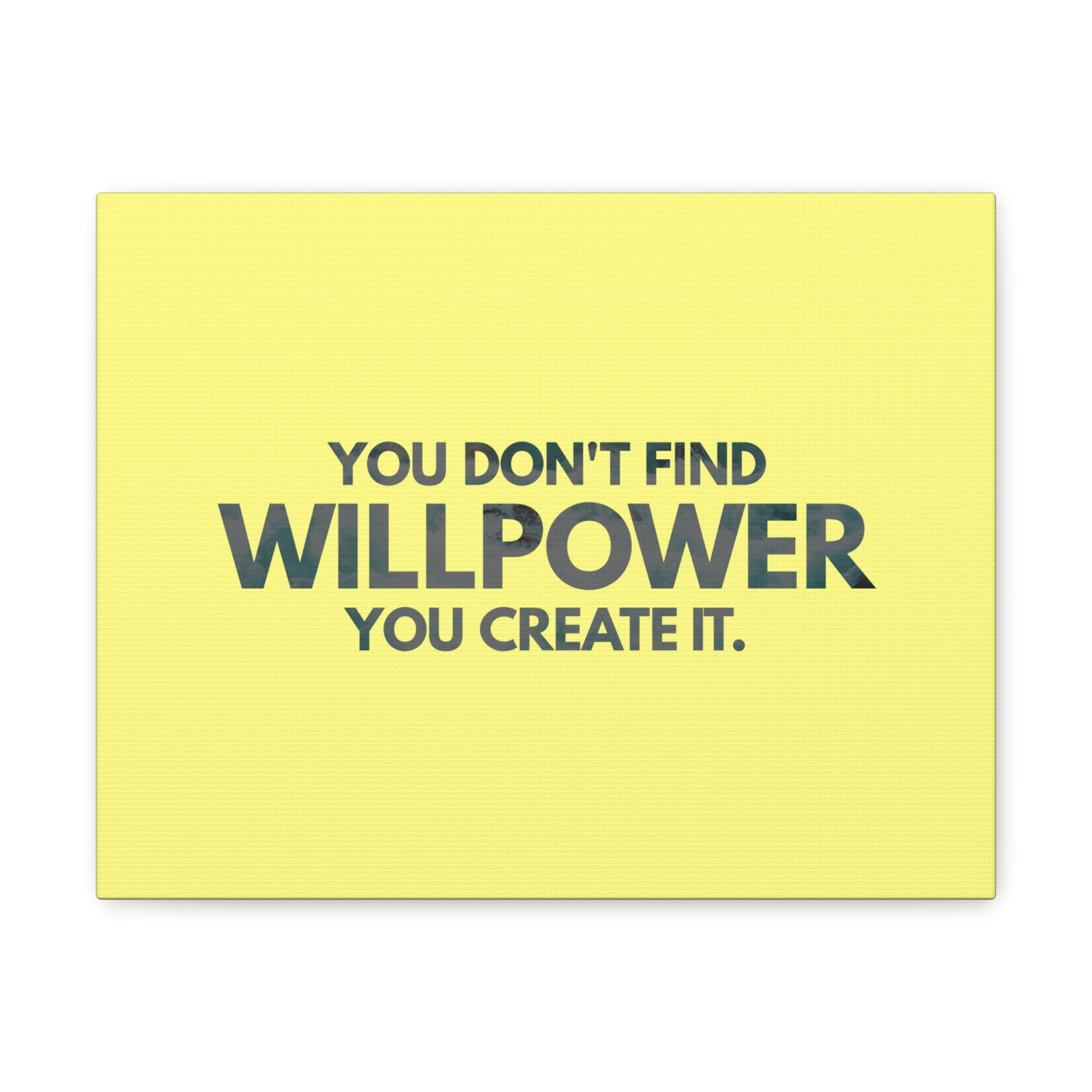 Inspirational Wall Art You Don't Find Willpower Motivational Print ...