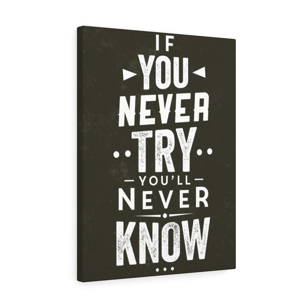 Inspirational Wall Art If You Never Try You'll Never Know Black & White ...
