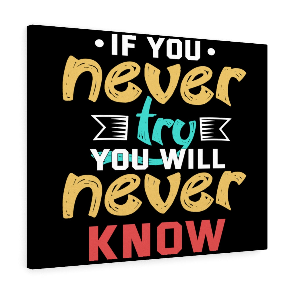 Inspirational Wall Art If You Never Try You Will Never Know Wall Art ...