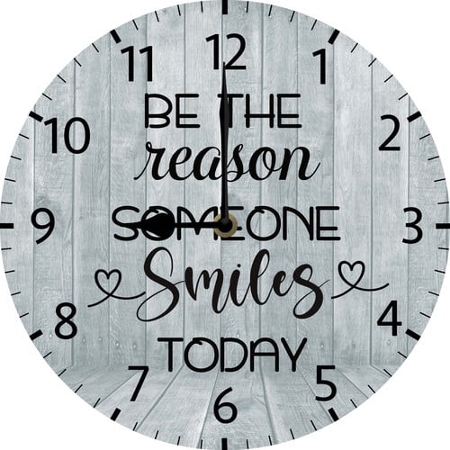 Inspirational Wall Clock - Be The Reason Someone Smiles Today ...