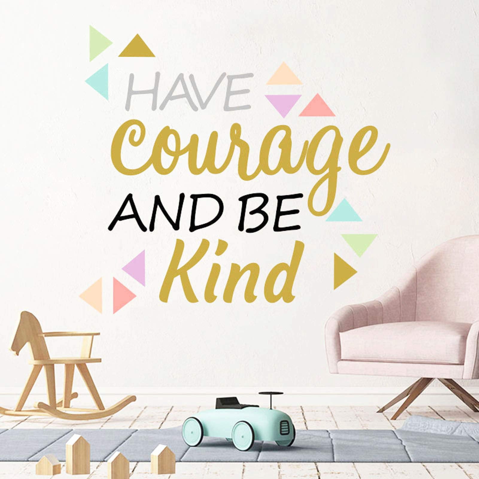 Inspirational Wall Decor Quotes for Boy Girl Room-Have Courage and Be ...