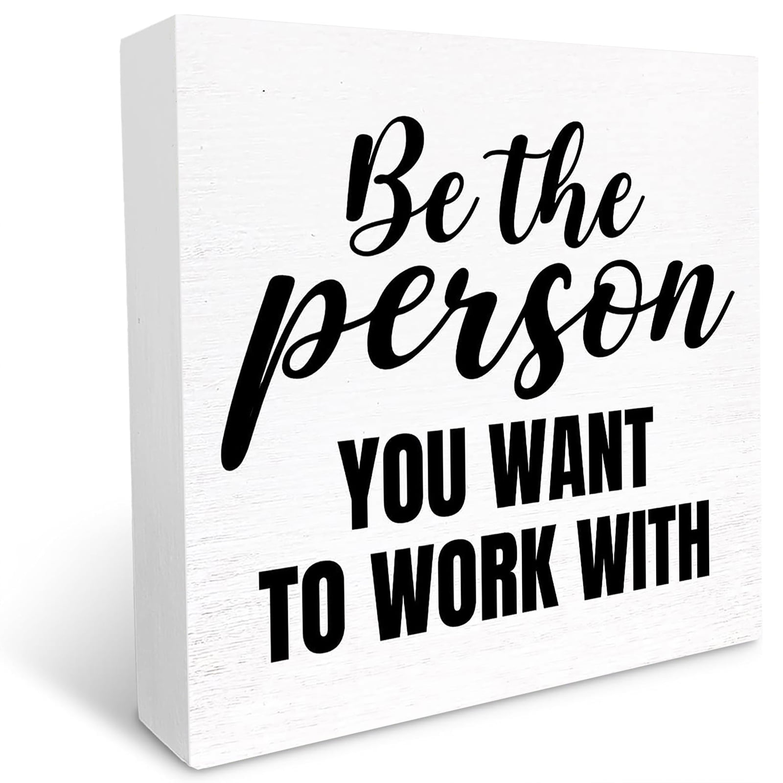 Inspirational Wood Box Sign Be the Person You Want to Work with Wooden ...