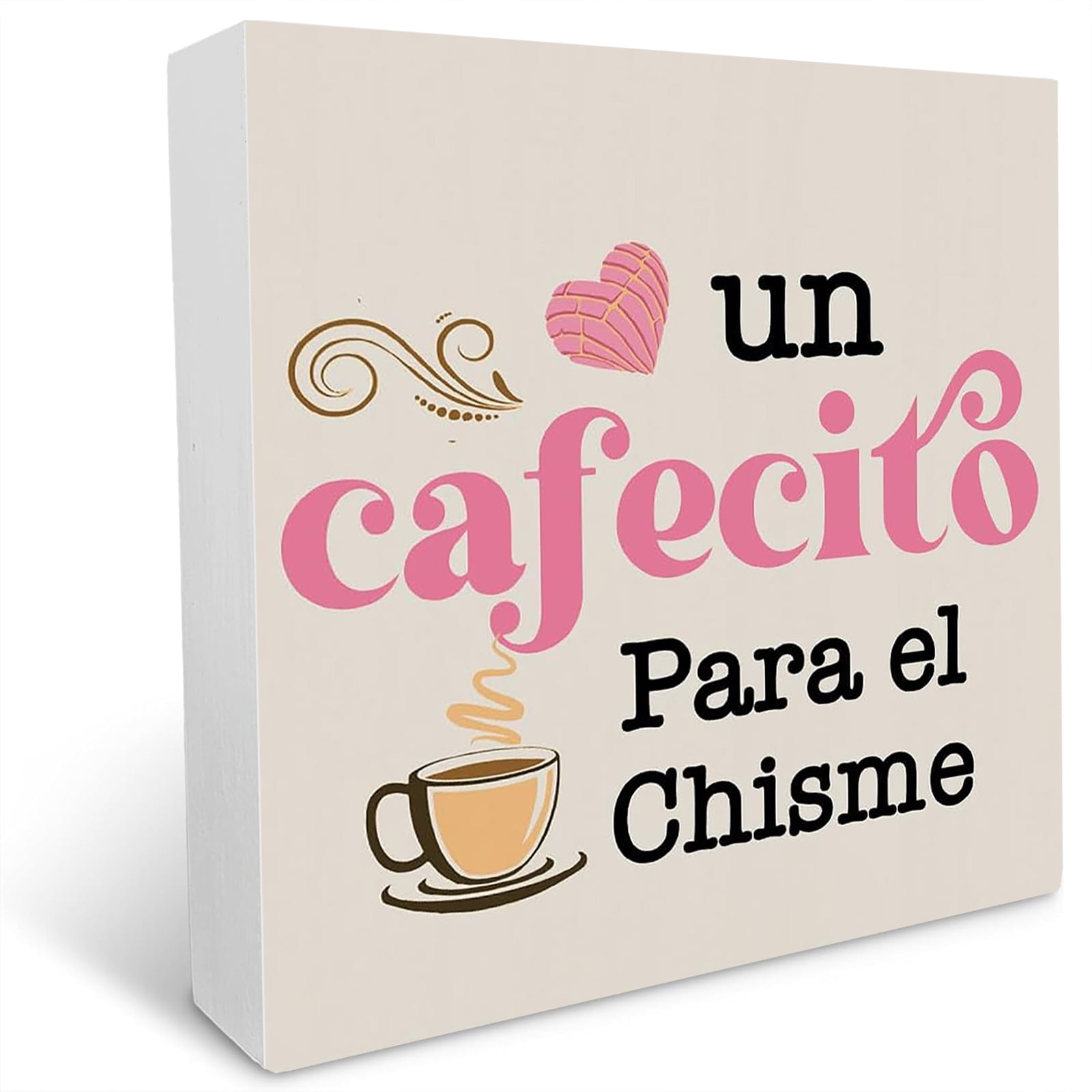 Inspirational Wood Box Sign Un Cafecito Parael Chisme Wooden Block Sign ...