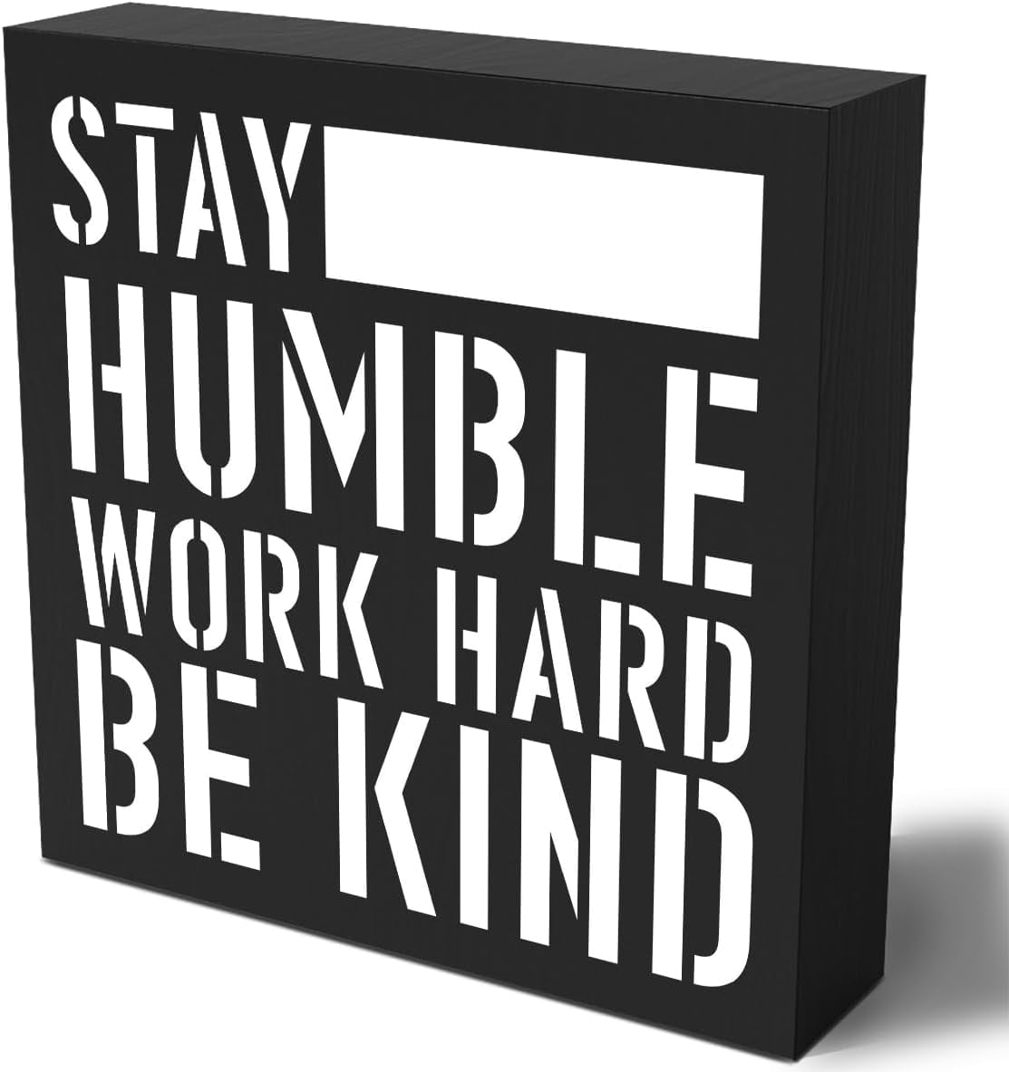 Inspirational Wooden Box Sign Plaque Stay Humble Work Hard Be Kind Wood ...