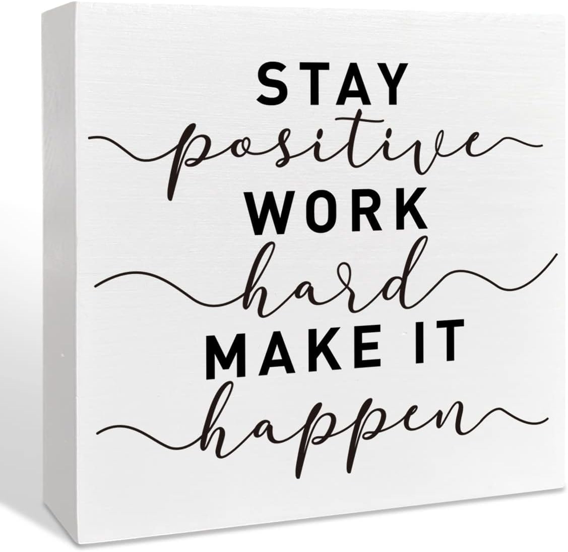 Inspirational Wooden Box Sign, Stay Positive Work Hard, Inspirational ...