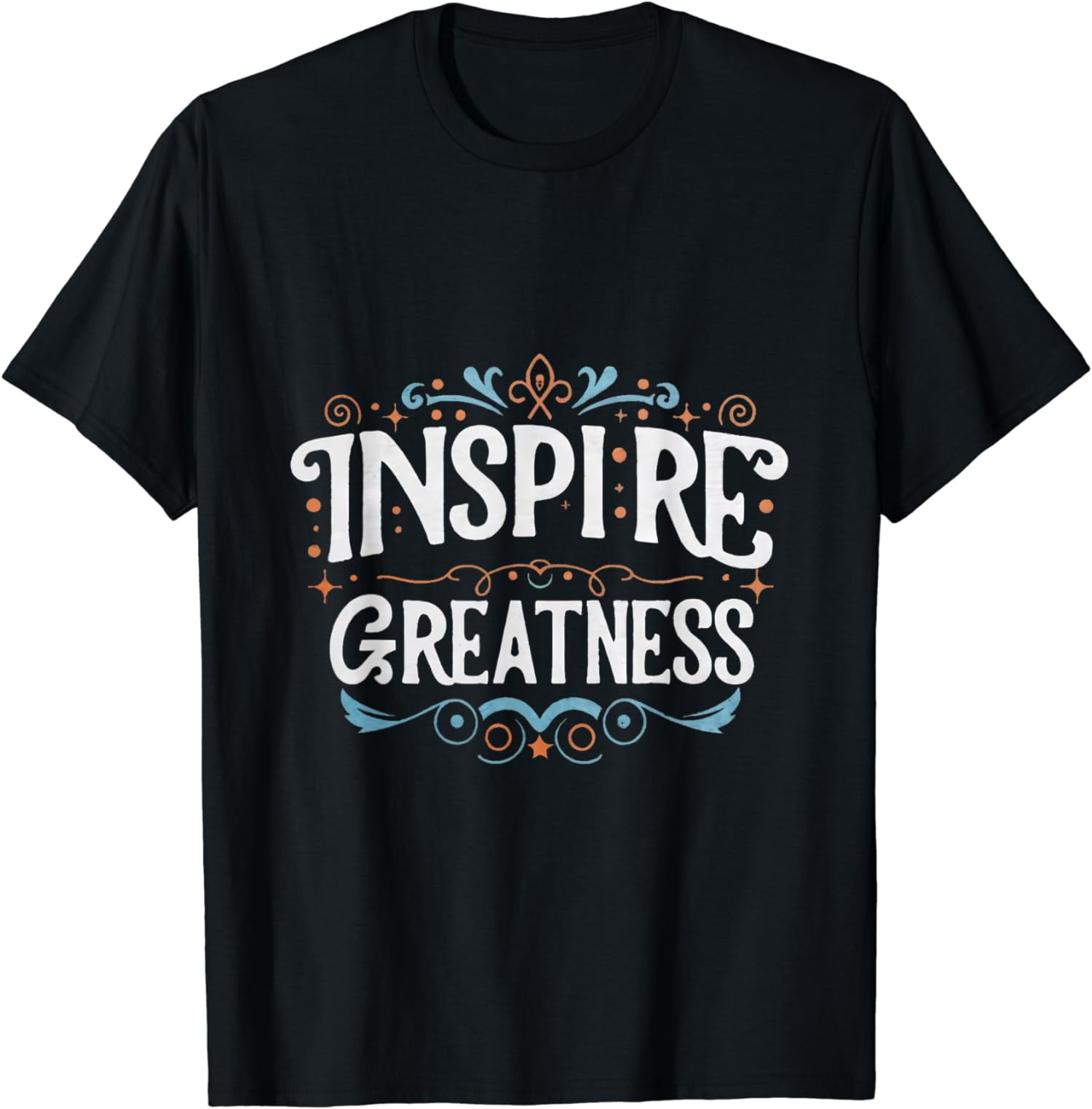 Inspire Greatness - Inspirational & Motivational Quote T-Shirt ...