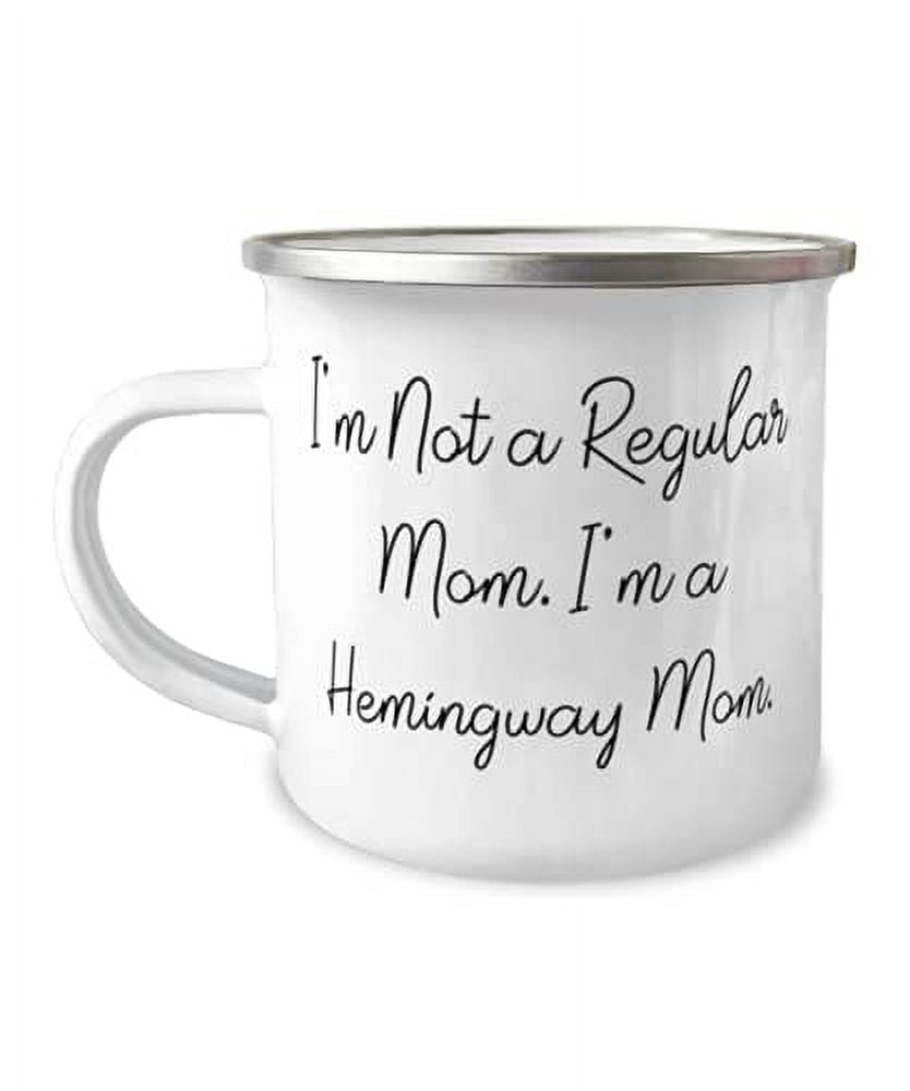 Inspire Hemingway Cat Gifts, I'm Not a Regular Mom. I'm a Hemingway Mom ...