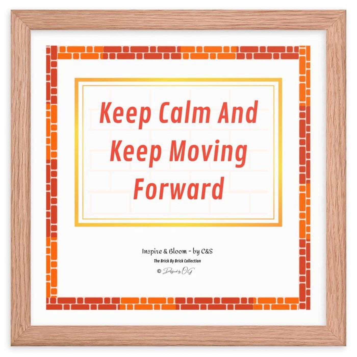 Inspire and Bloom! INB: Keep Calm, Keep Moving! Framed Wall Art – White ...