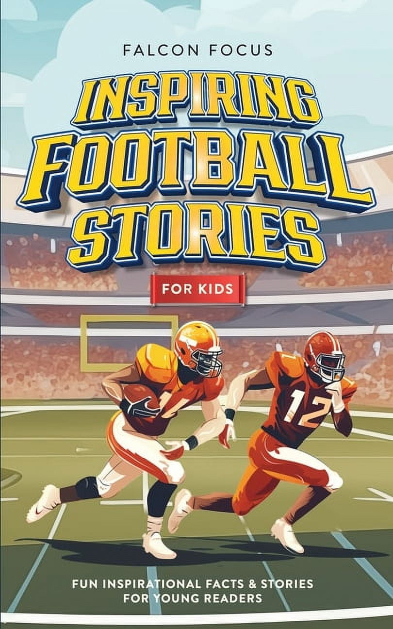 Inspiring Football Stories For Kids - Fun, Inspirational Facts ...