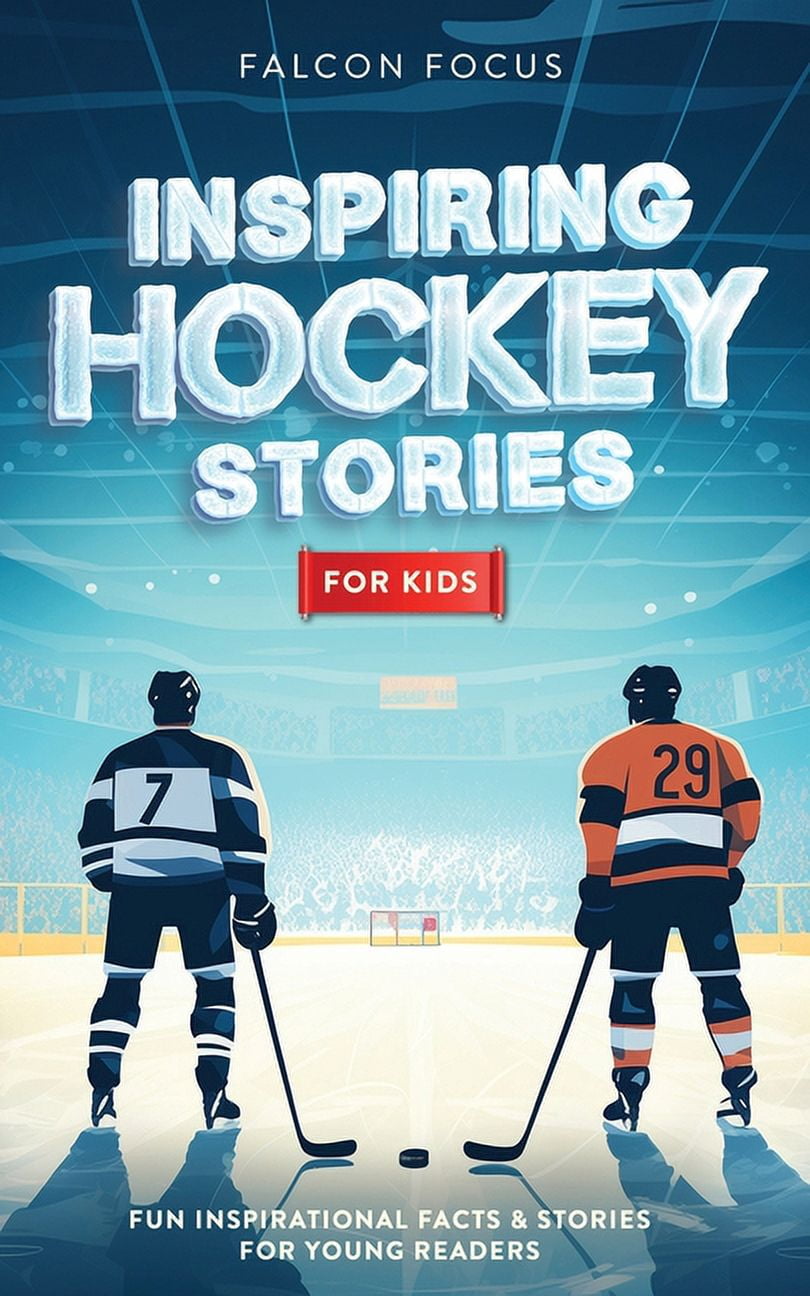 Inspiring Hockey Stories For Kids - Fun, Inspirational Facts & Stories ...