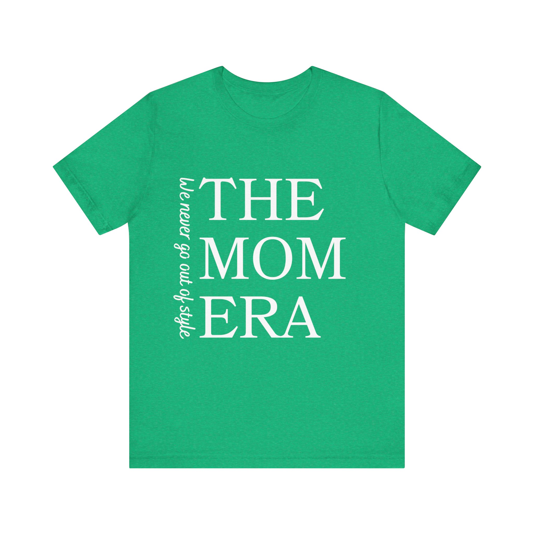 Inspiring Saying The Mom Era We Never Go Out Of Style Women ...