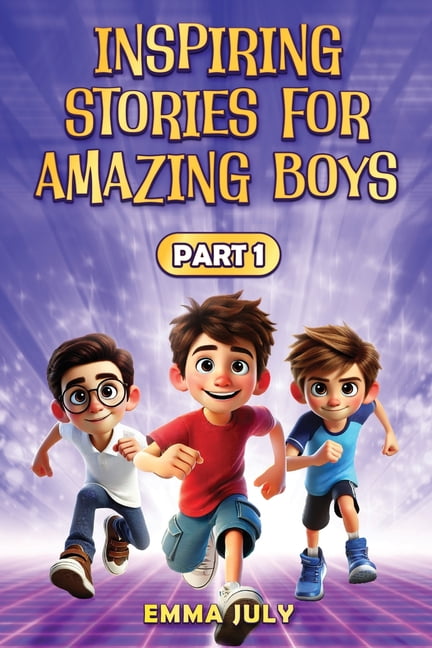 Inspiring Stories for Boys Inspiring Stories for Amazing Boys: A ...